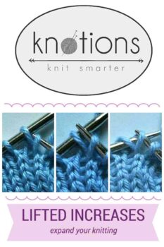 How To Knit Lifted Increases - Knotions Magazine
