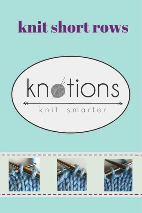 How to Knit Wrap and Turn Short Rows - knotions