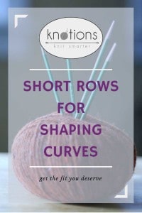 Short Rows for Bust Shaping - knotions