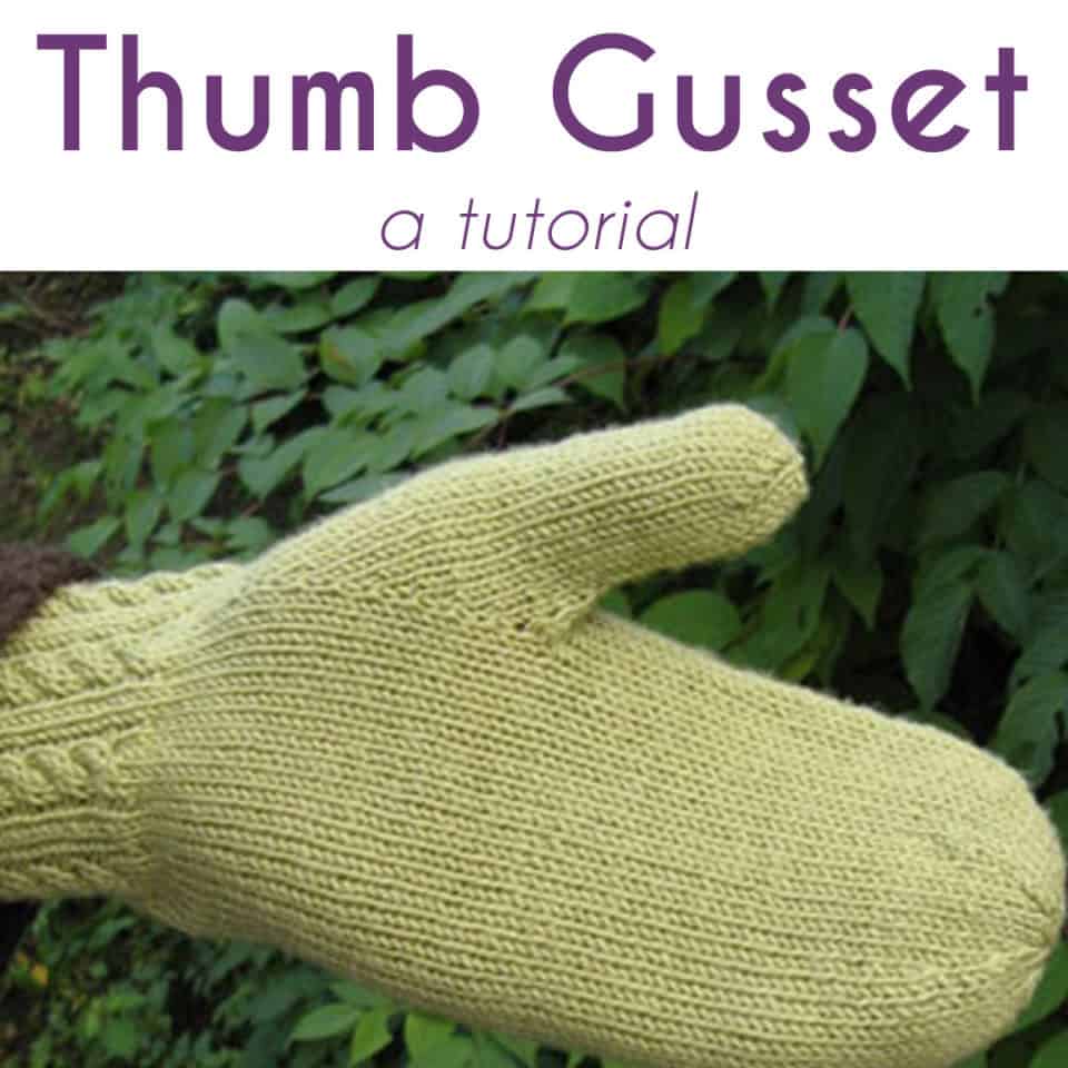 Thumb Gussets: A Tutorial - knotions